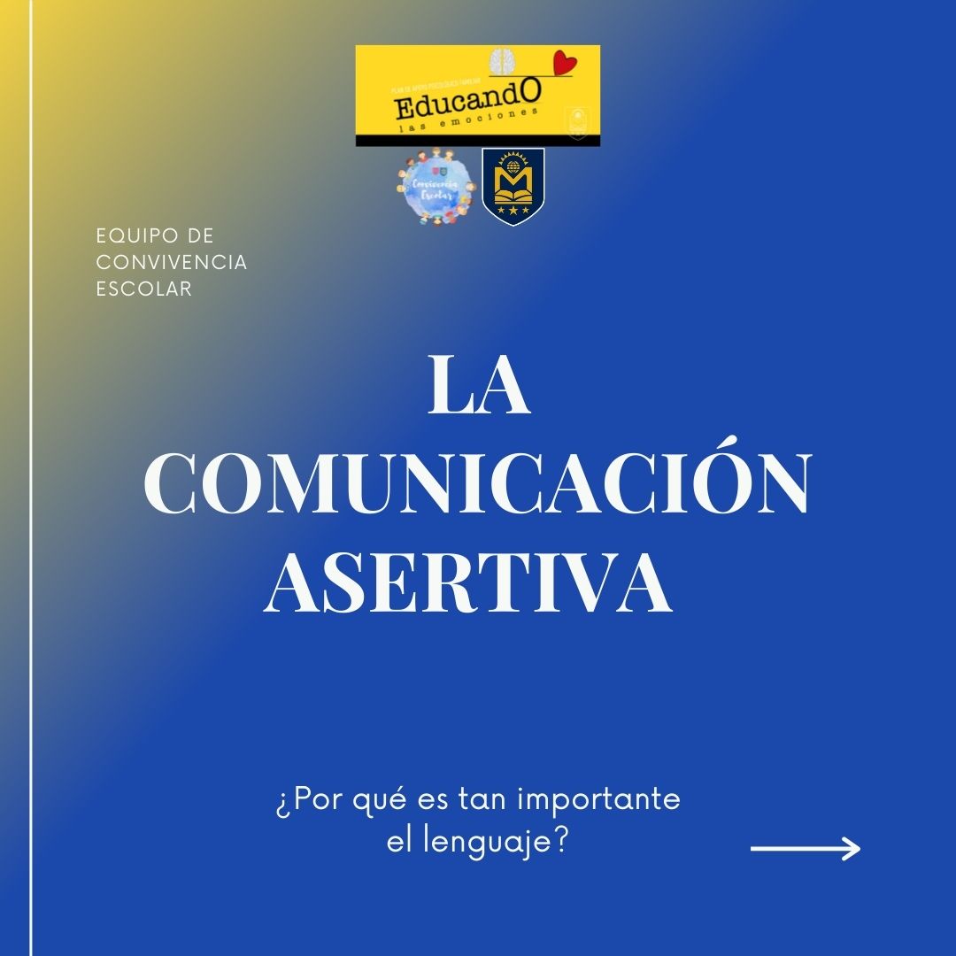 Educando las Emociones: Comunicación Asertiva – Colegio Montessori de ...