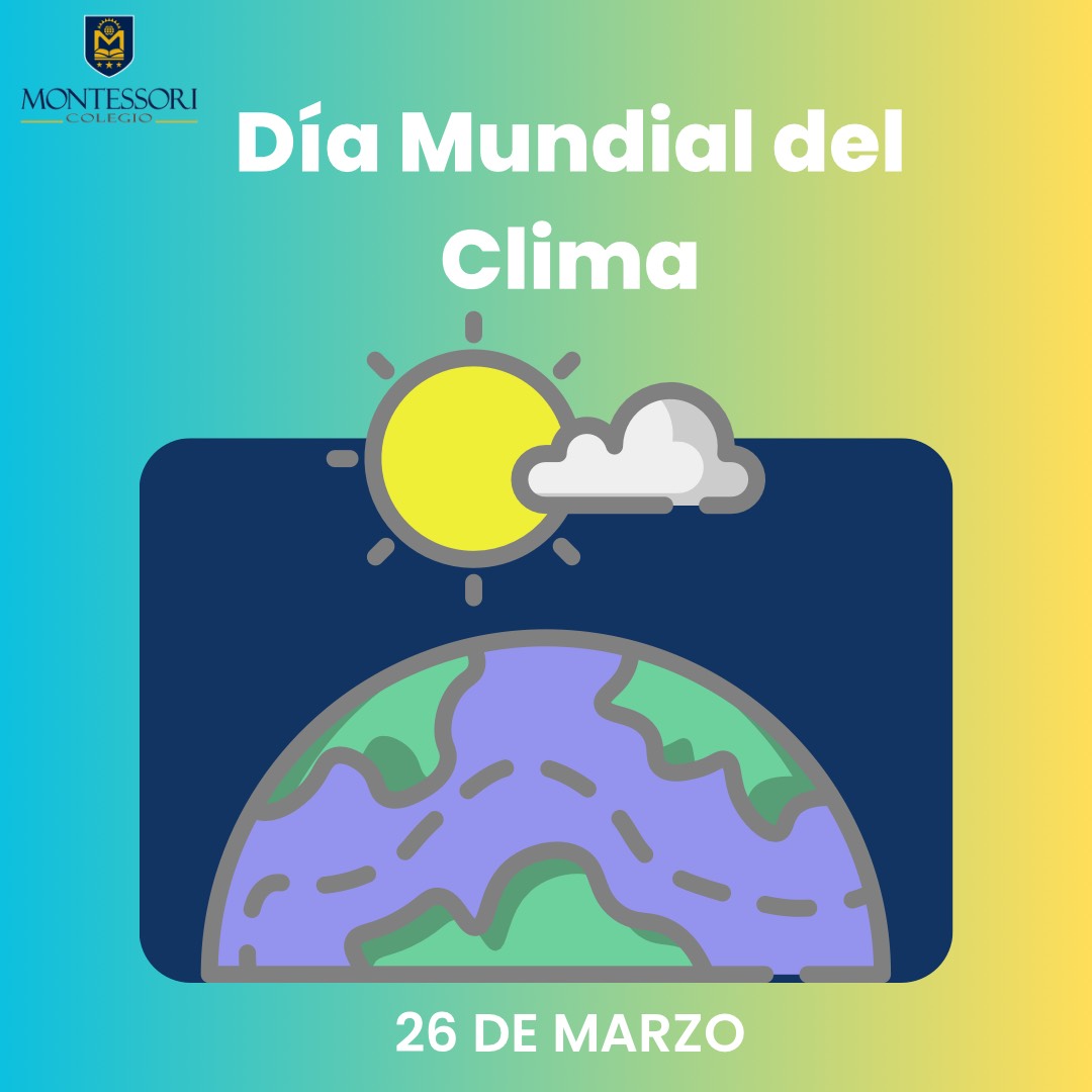 26 de Marzo: Día Mundial del Clima – Colegio Montessori de Temuco