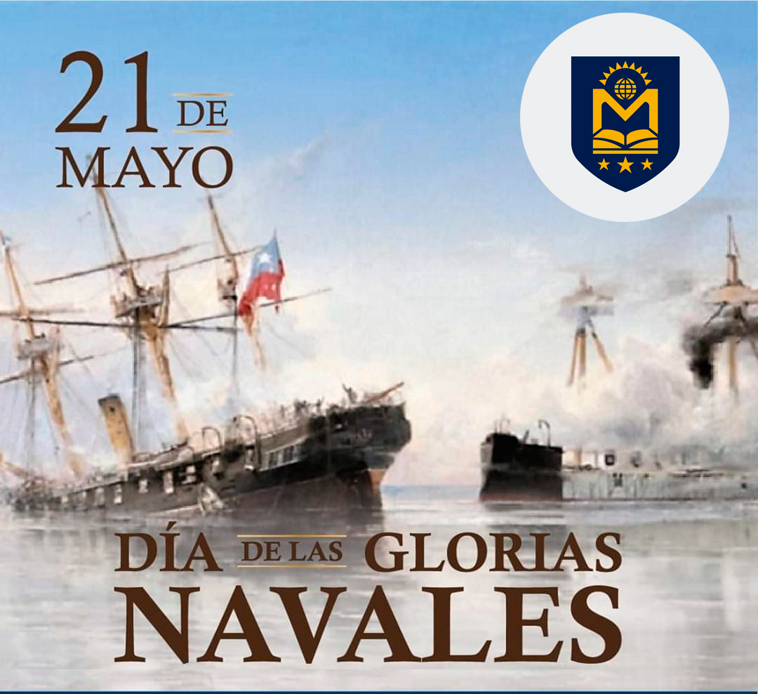 21 de Mayo: Día de de las Glorias Navales – Colegio Montessori de Temuco
