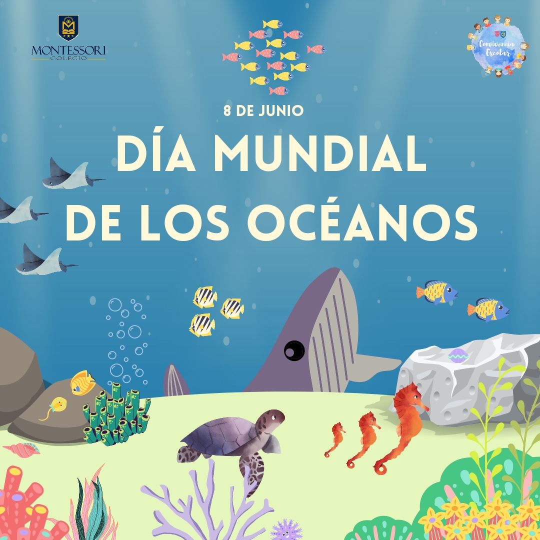 8 de Junio: Día Mundial de los Océanos – Colegio Montessori de Temuco